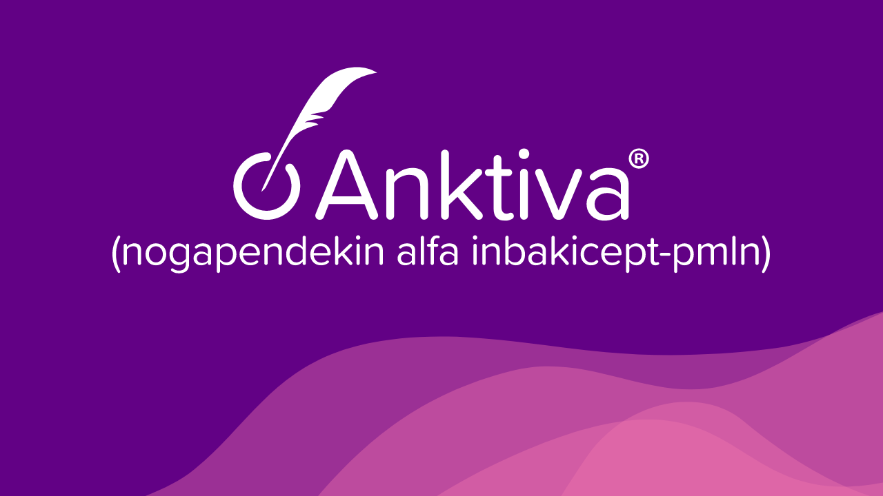FDA-approved Immunotherapy Treatment for NMIBC CIS - ANKTIVA®